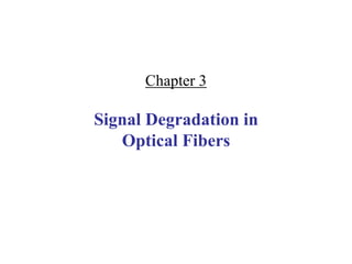 Signal degradation in optical fiber and losses | PDF