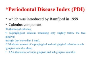 Indices for periodontal. Diseases in dentistry | PPTX