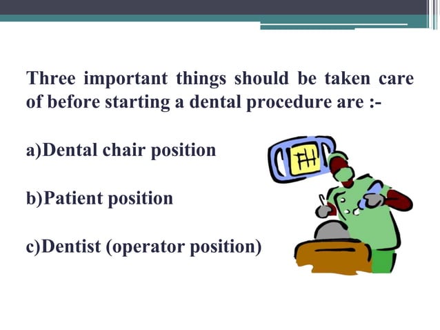 Dental chair position and Patient position.pptx
