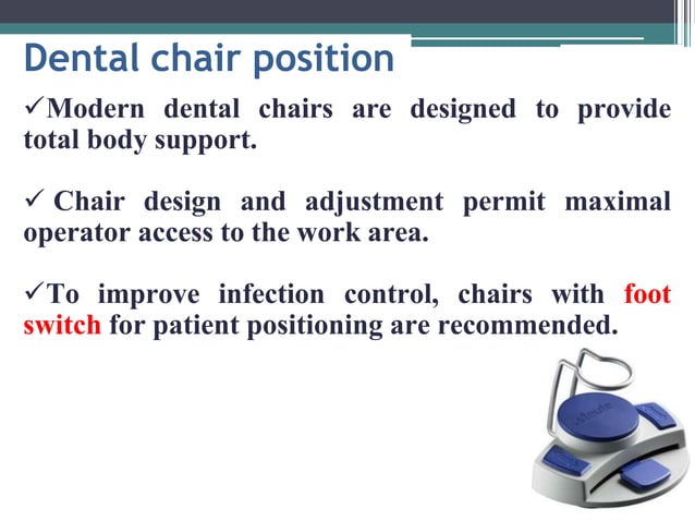 Dental chair position and Patient position.pptx