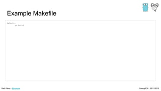Build Golang projects properly with Makefiles | PPT