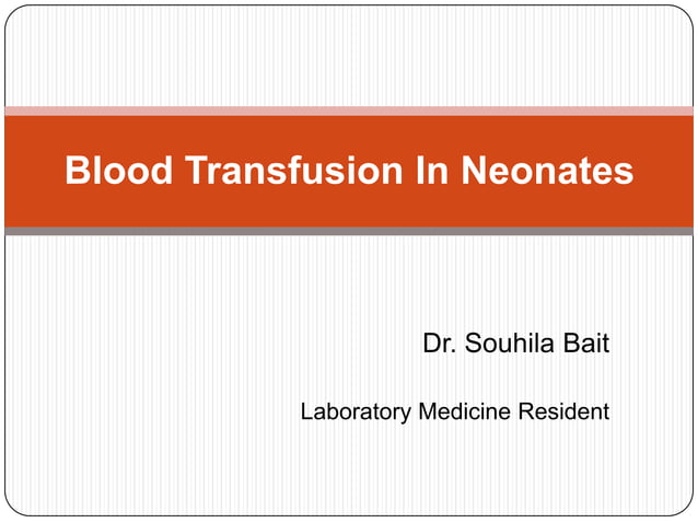 blood transfusion in neonates (British society of hematology) | PPTX ...
