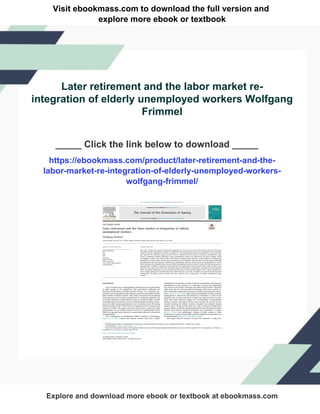 Later retirement and the labor market re-integration of elderly ...