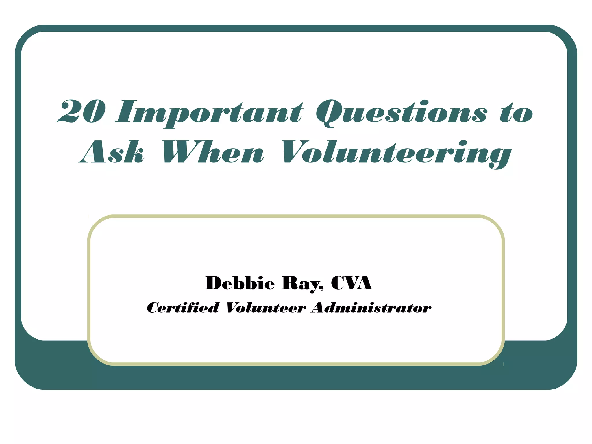 20 Important Questions to Ask When Volunteering | PPT