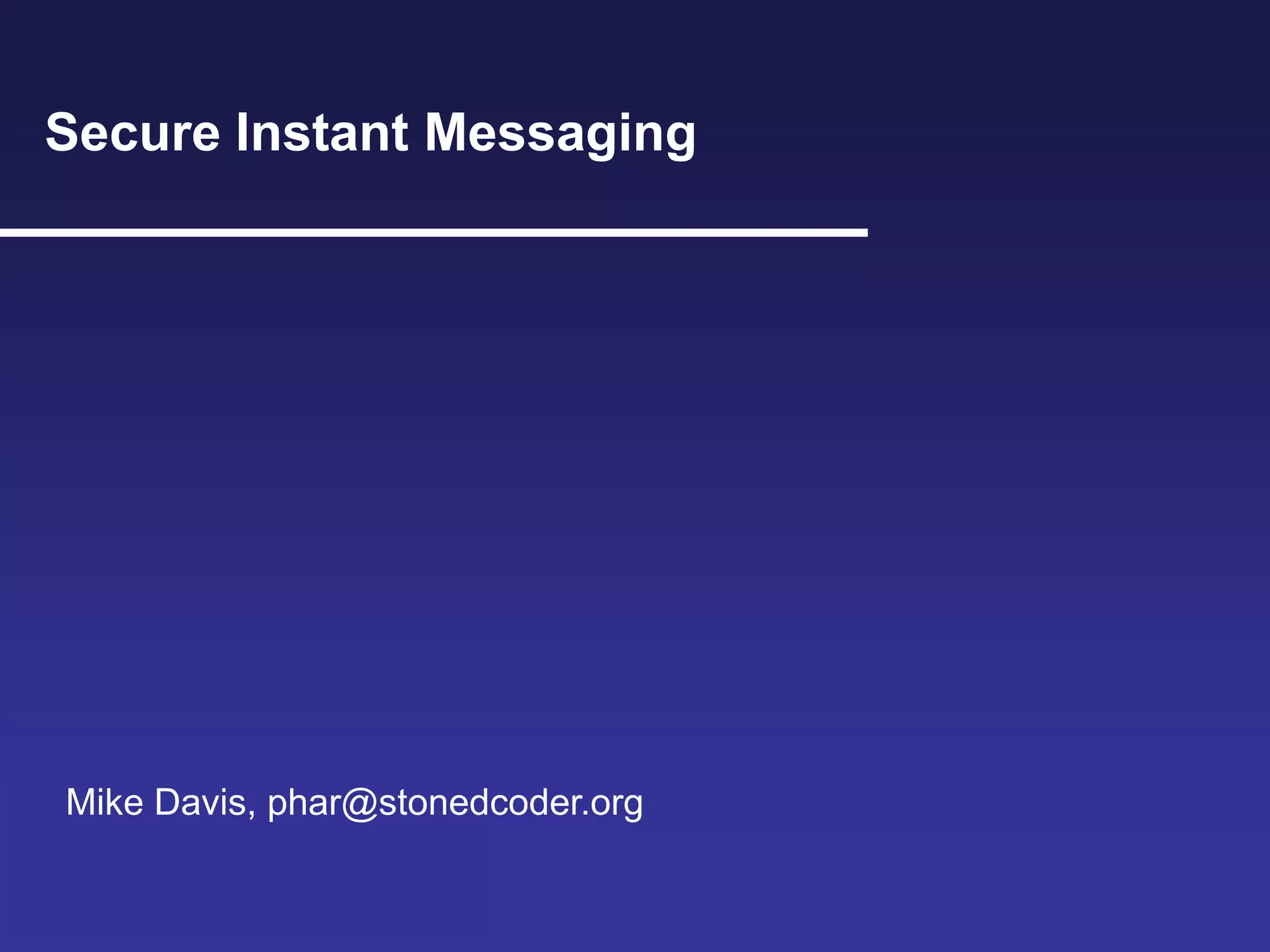 321-secure-instant-messaging-slides.ppt