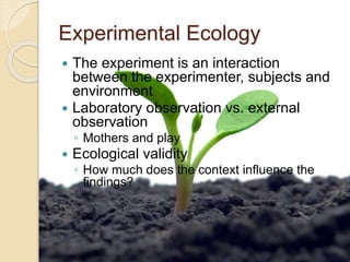 psyc 321_10 experimental ecology | PPT