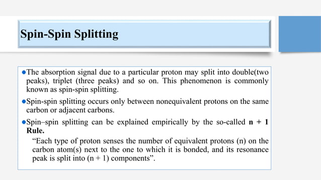 Spin spin splitting (n+1 Rule) NMR spectroscopy | PPTX