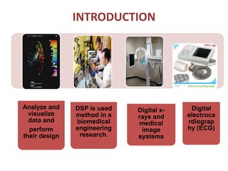 Application of DSP in Biomedical science | PPTX