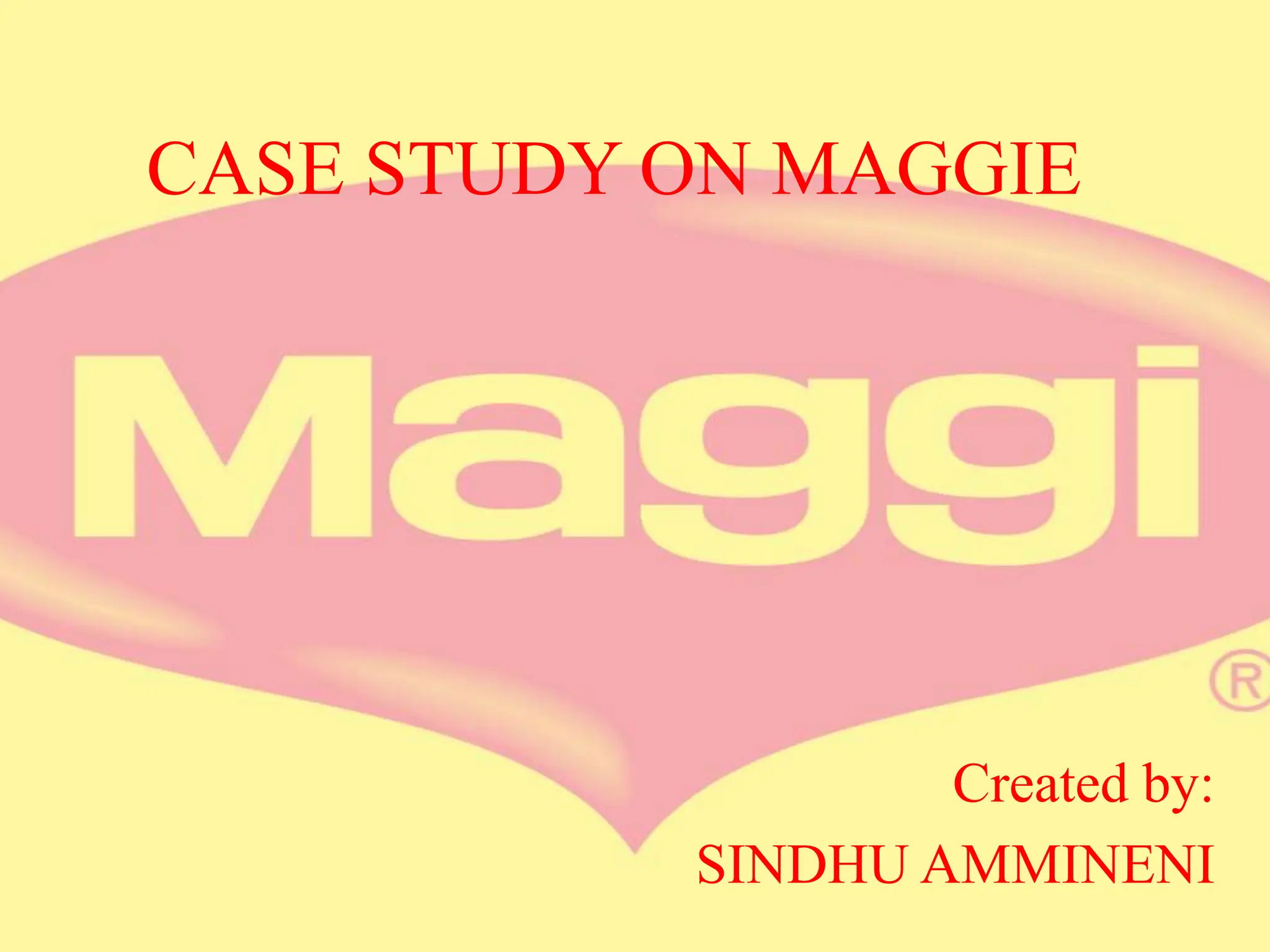 SINDHU 323241365-MAGGI-CASE-STUDY-pptx.pptx