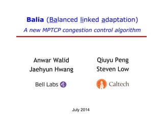 Balia (Balanced linked adaptation) A new MPTCP congestion control algorithm | PPT