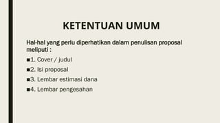 324098157-FORMAT-PENULISAN-PROPOSAL-ppt.ppt