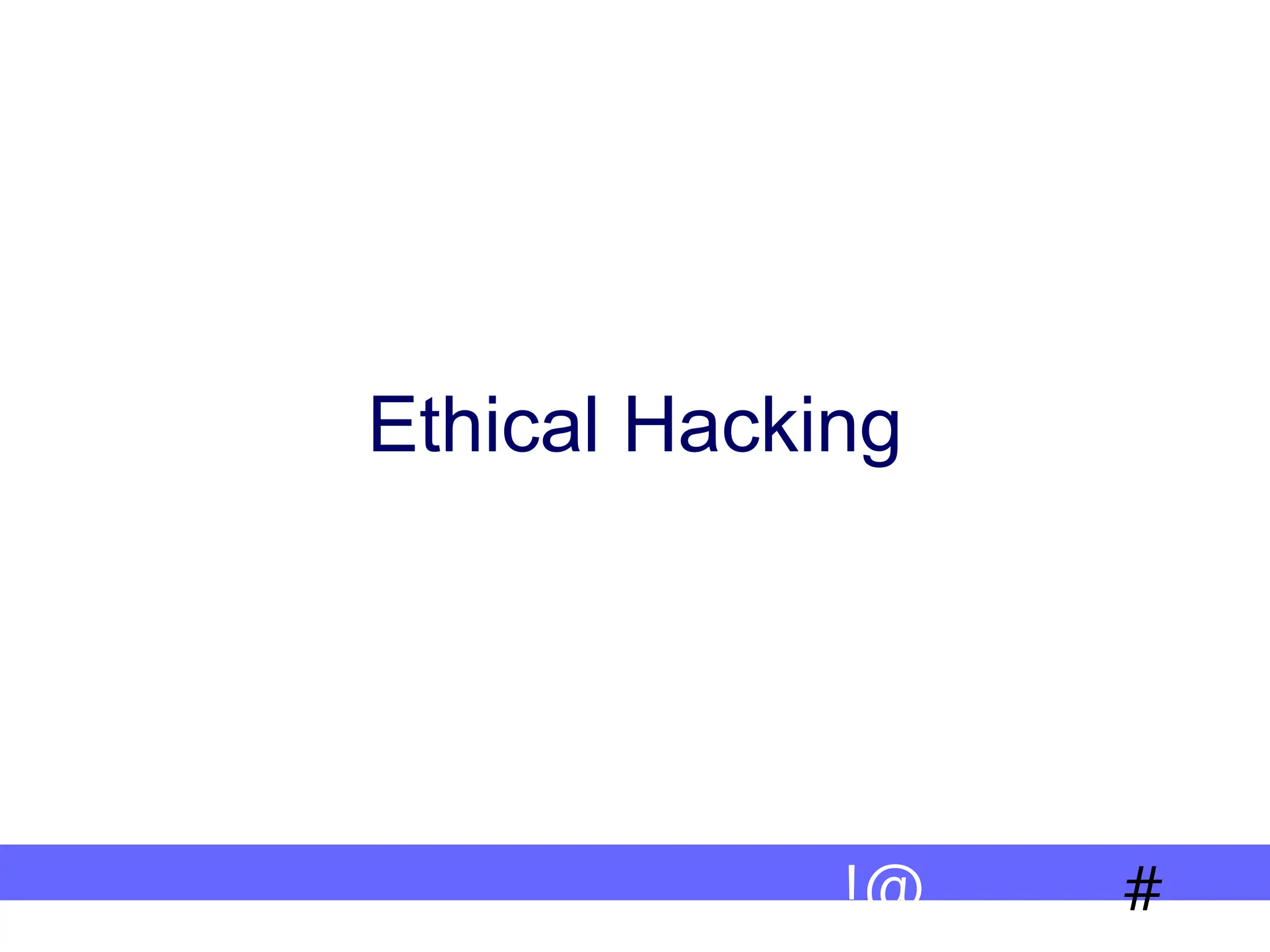 324515851-Ethical-Hacking-Ppt-Download4575.ppt