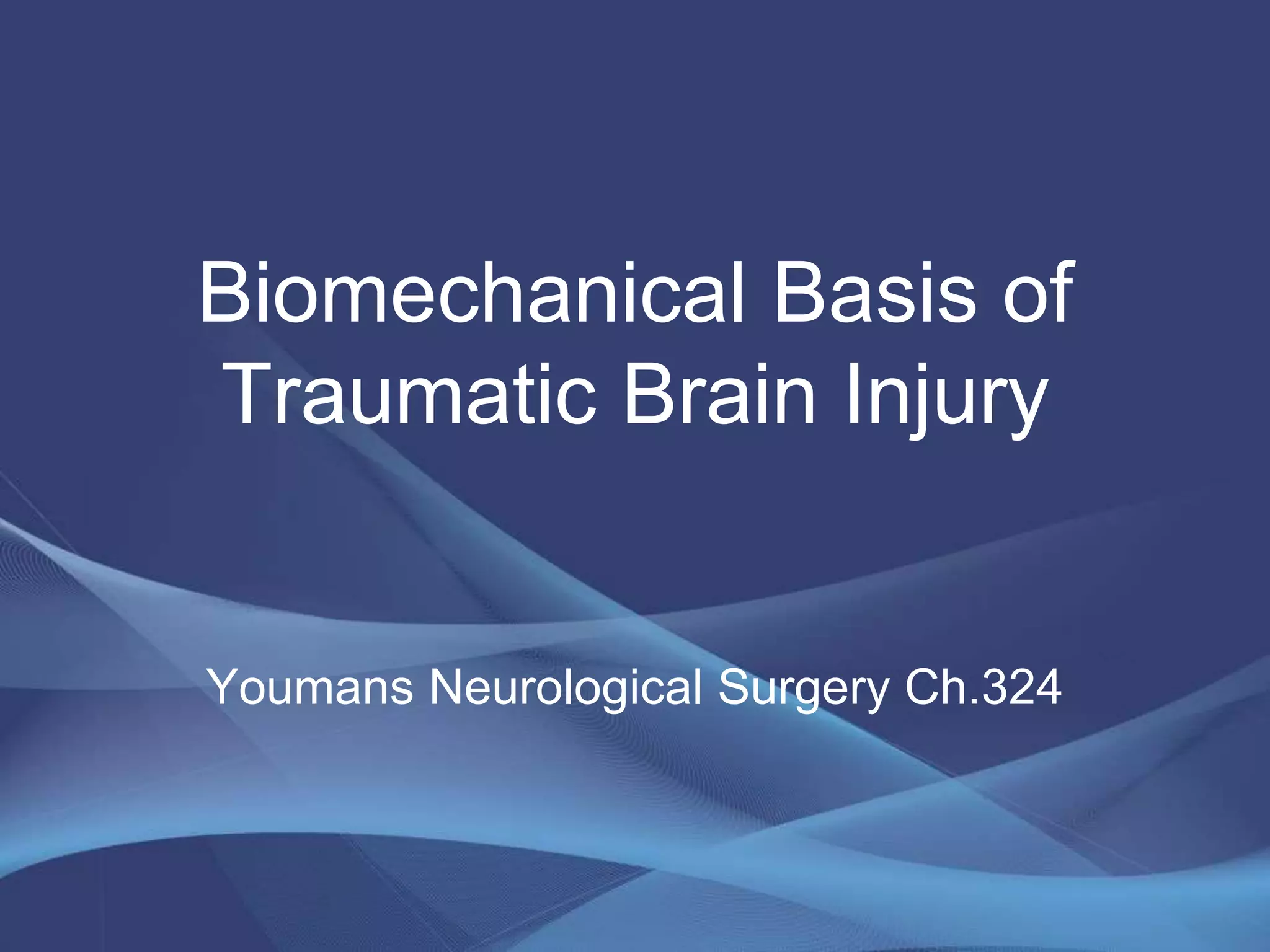 324 Biomechanical basis of TBI | PPT