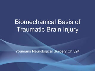 324 Biomechanical basis of TBI | PPT