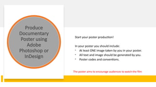 documentary poster production design and production | PPTX