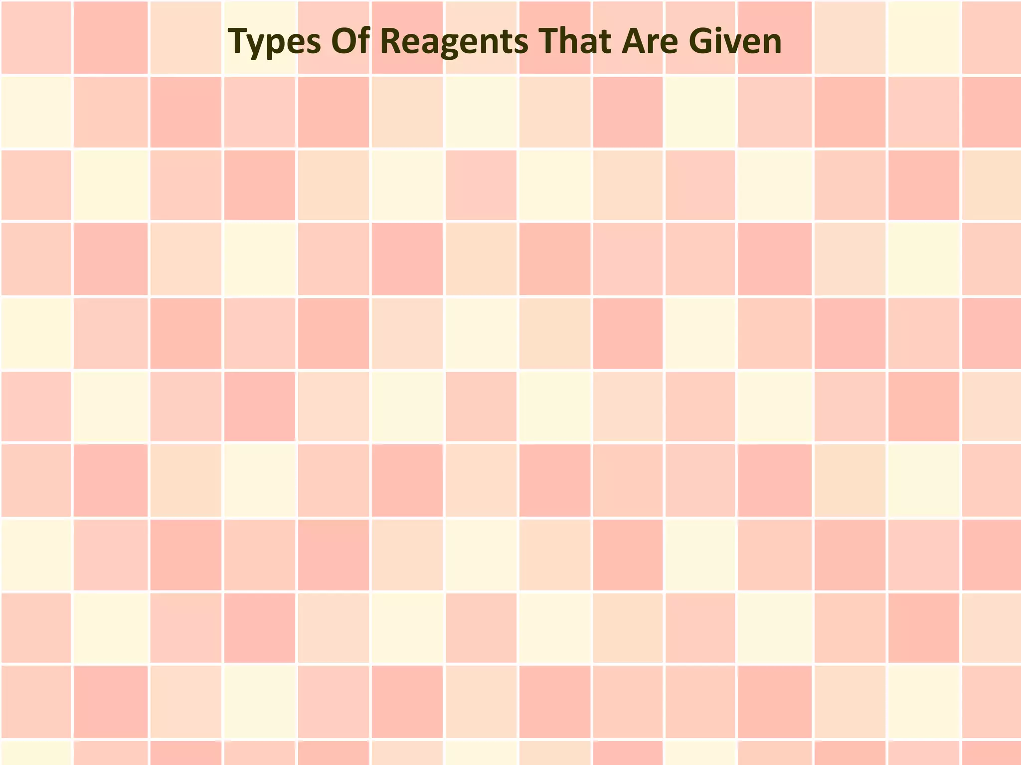 Reagent Supplies Give Several Types Of Reagents