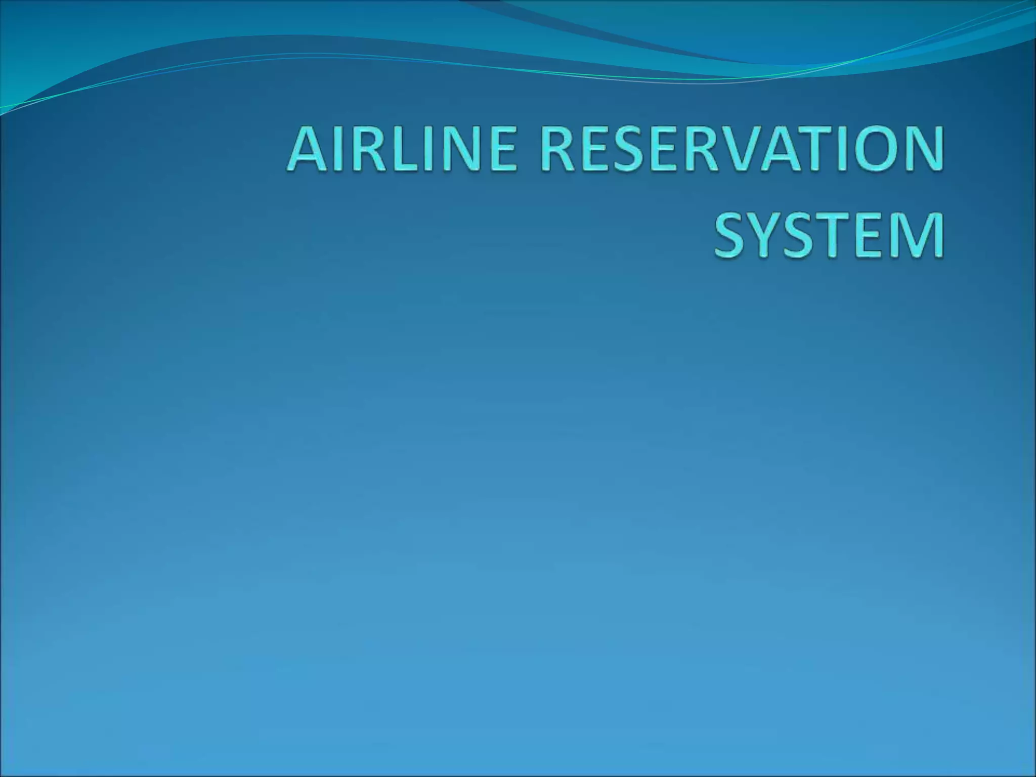 327923326-Ppt-of-Airline-Reservation-System-Project-Report.ppt