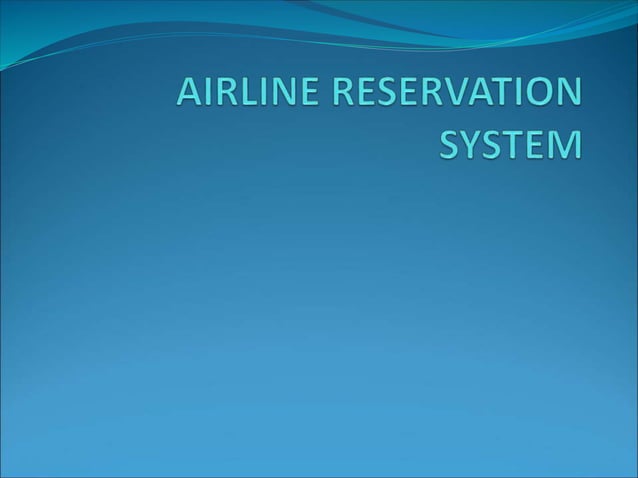 327923326-Ppt-of-Airline-Reservation-System-Project-Report.ppt