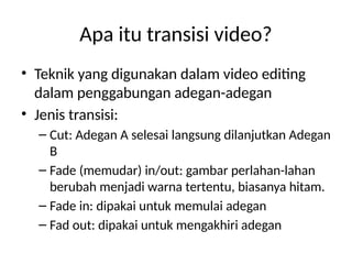 327986279-Multimedia-Teori-11-Transisi-Video.pptx | Free Download