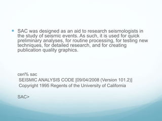 Seismic Analysis Code (SAC) | PPT