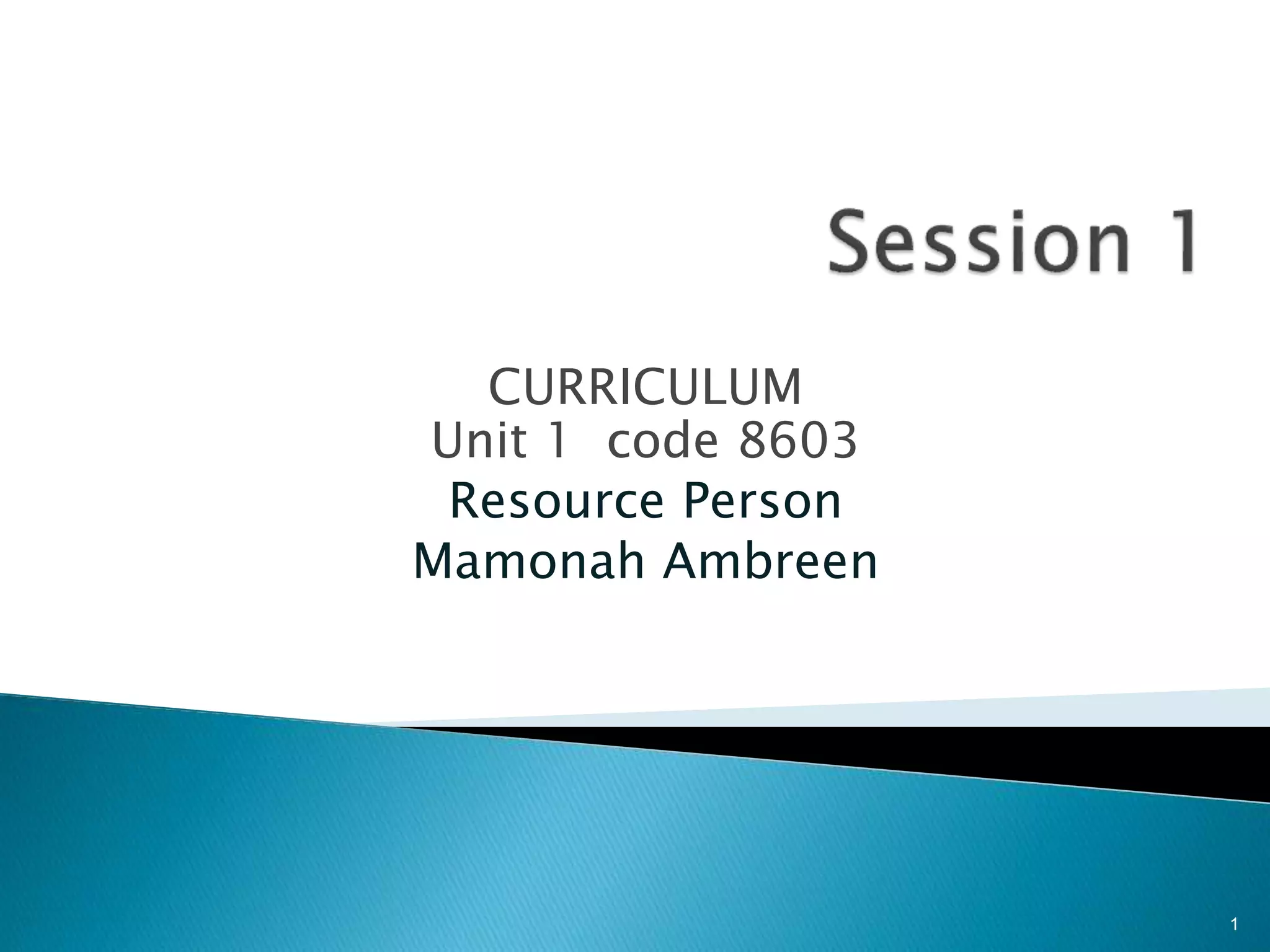 Curriculum unit 1 (8603) | PPTX