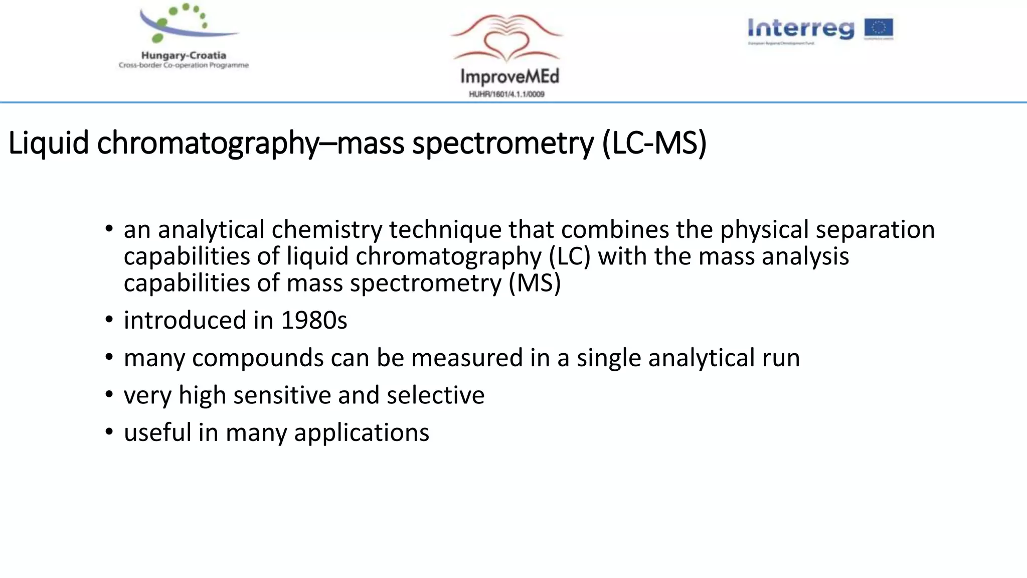 The principle and performance of liquid chromatography–mass spectrometry (LC-MS) | PPTX ...