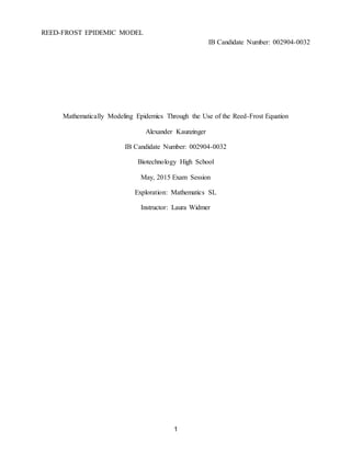 MathematicallyModelingEpidemicsThroughtheUseoftheReed-FrostEquation | DOCX