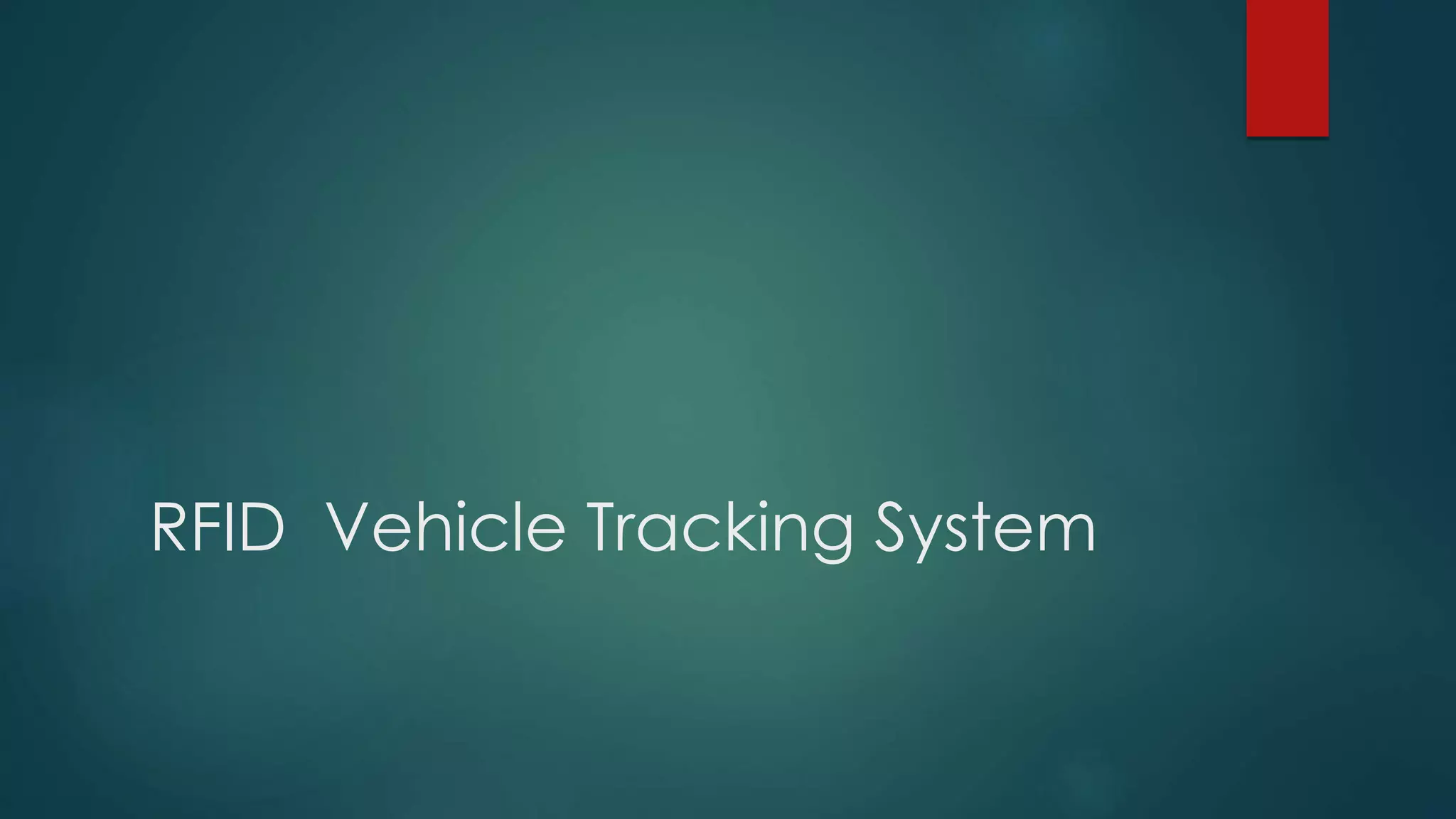 RFID-Vehical-Tracking-System-Autosaved | PPTX