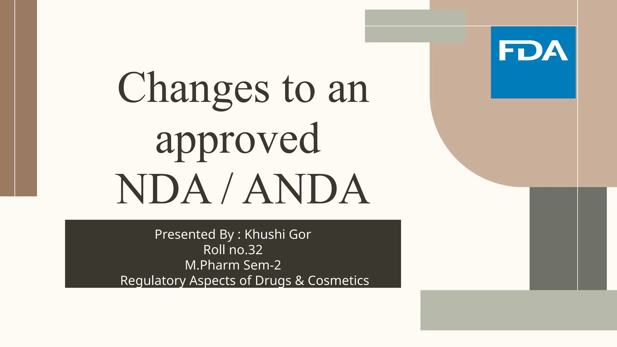 Changes to an approved NDA or ANDA (USFDA).pptx