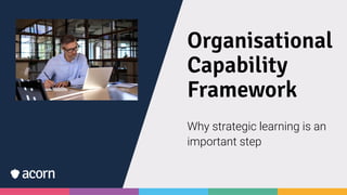 Strategic Learning and Organisational Capability Frameworks | PPT