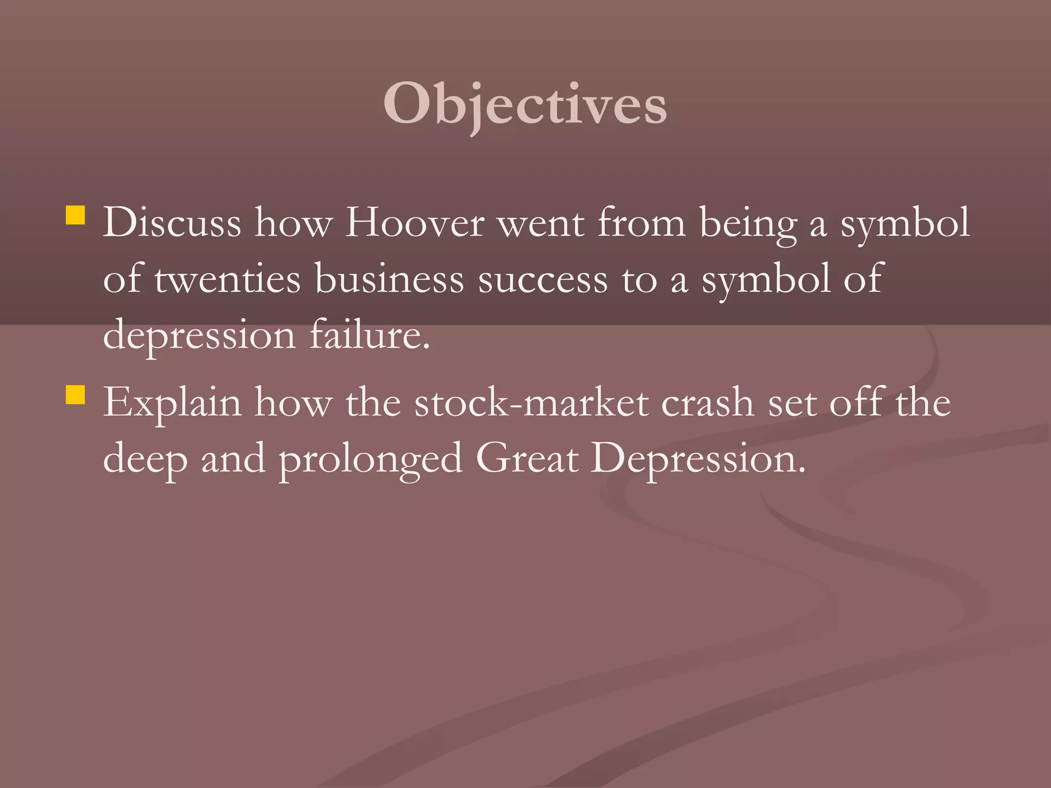 Hoover, the Stock Market Crash and the Depression | PPT