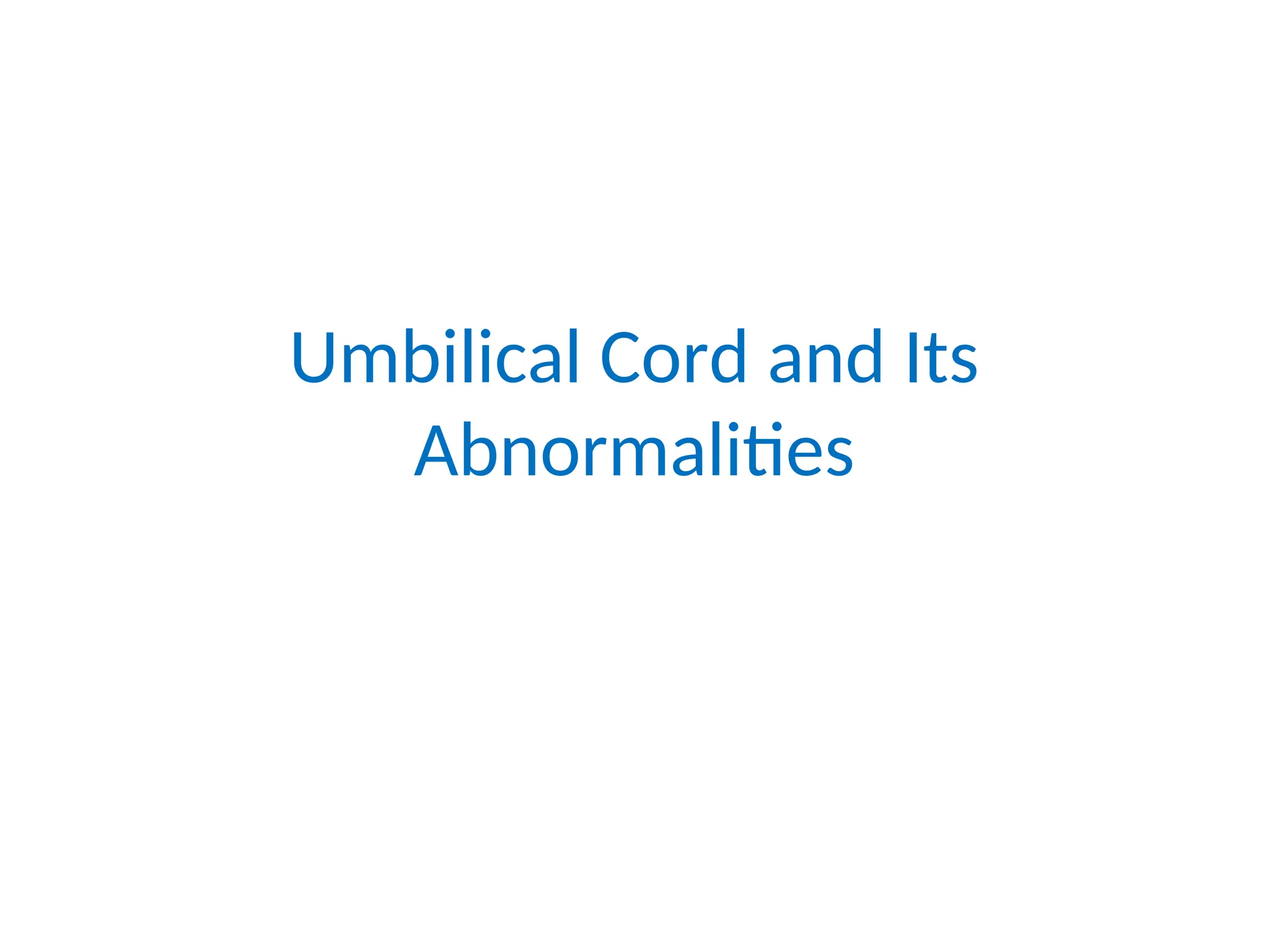 33-S-Umbilical Cord and Its Abnormalities.ppt- (1).ppt