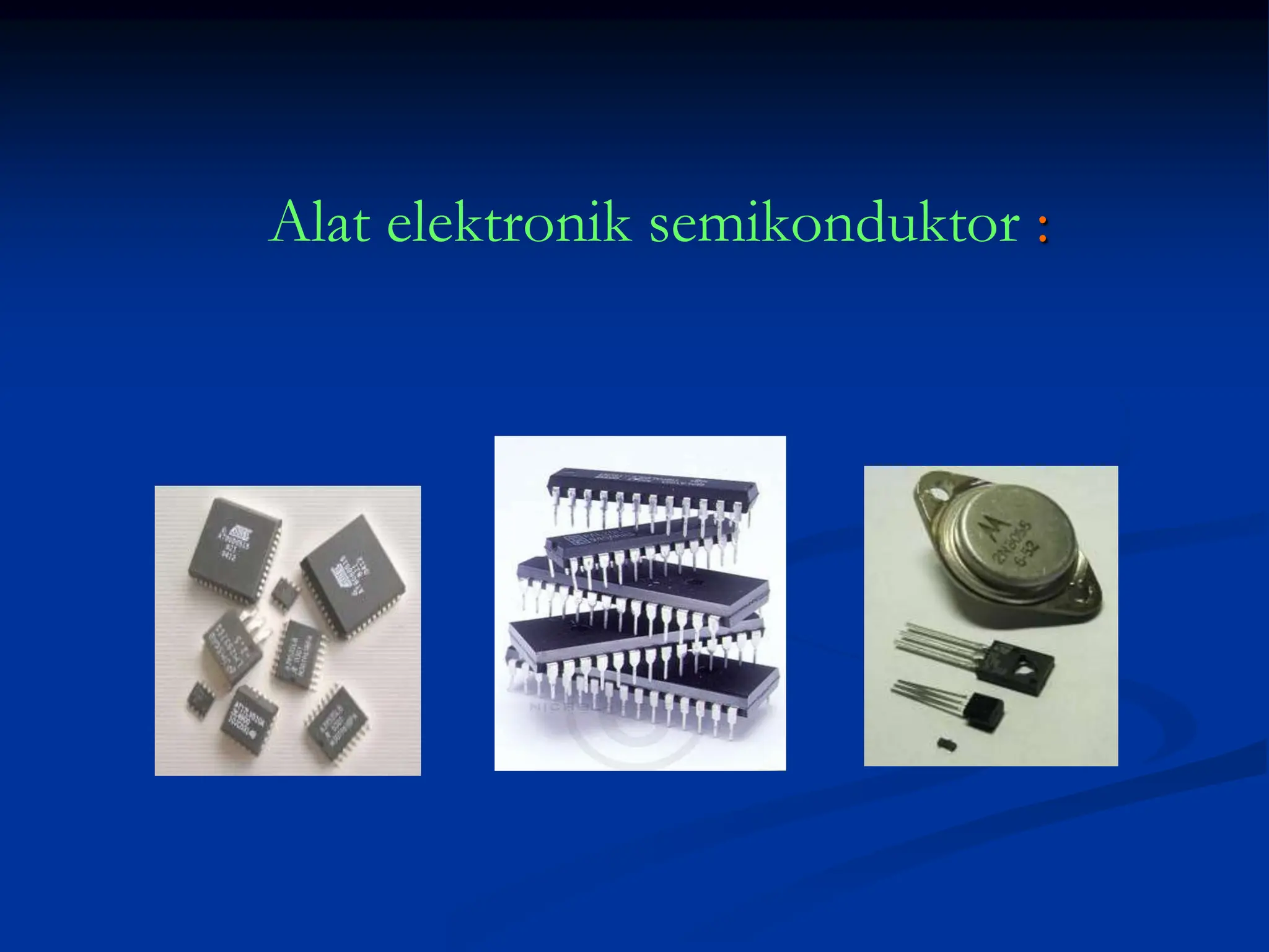 331133828-48266980-PPT-SEMIKONDUKTOR.ppt