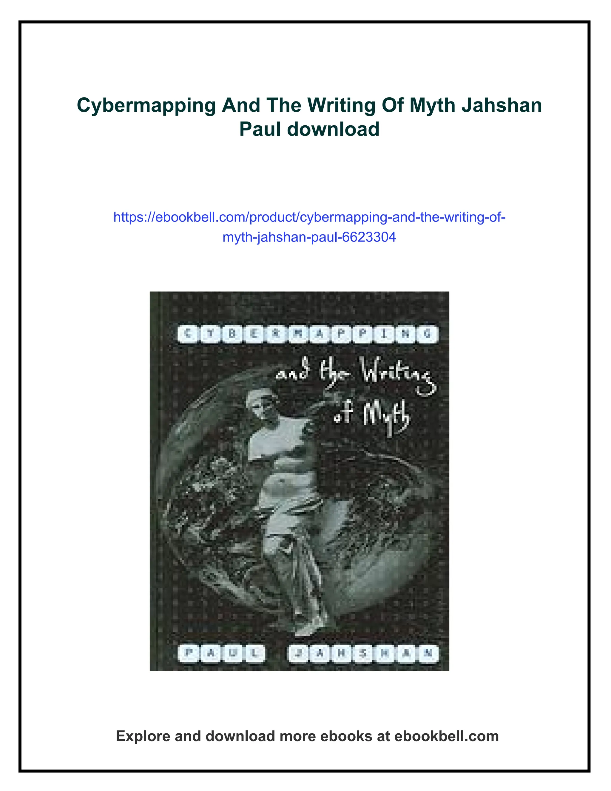Cybermapping And The Writing Of Myth Jahshan Paul | PDF