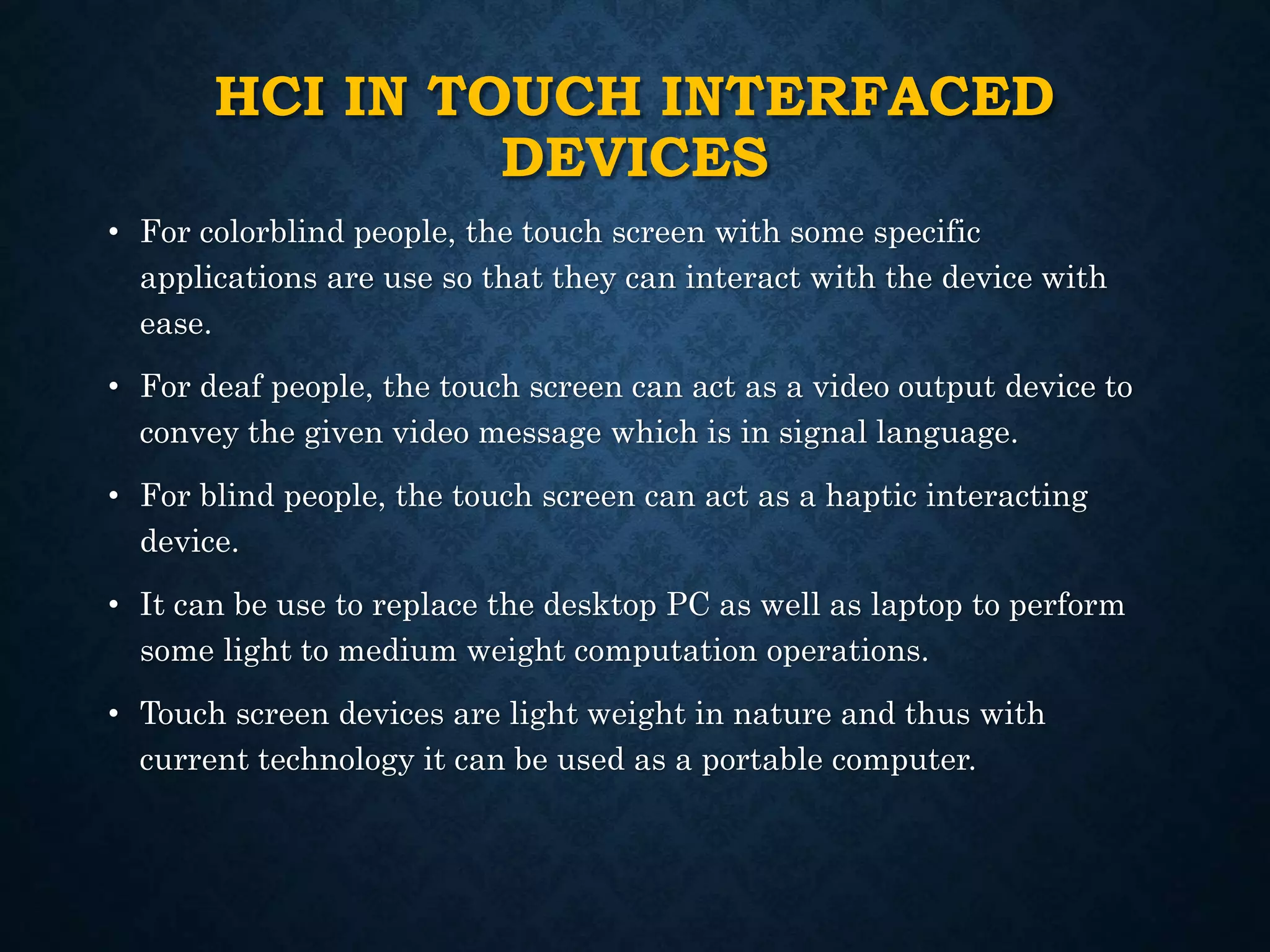 33138_HCI_touch_interfaced_devices.pptx | Operating Systems | Computer Software and Applications