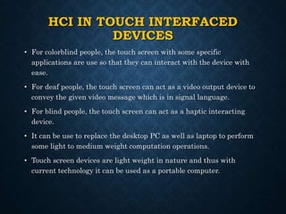 33138_HCI_touch_interfaced_devices.pptx | Operating Systems | Computer ...