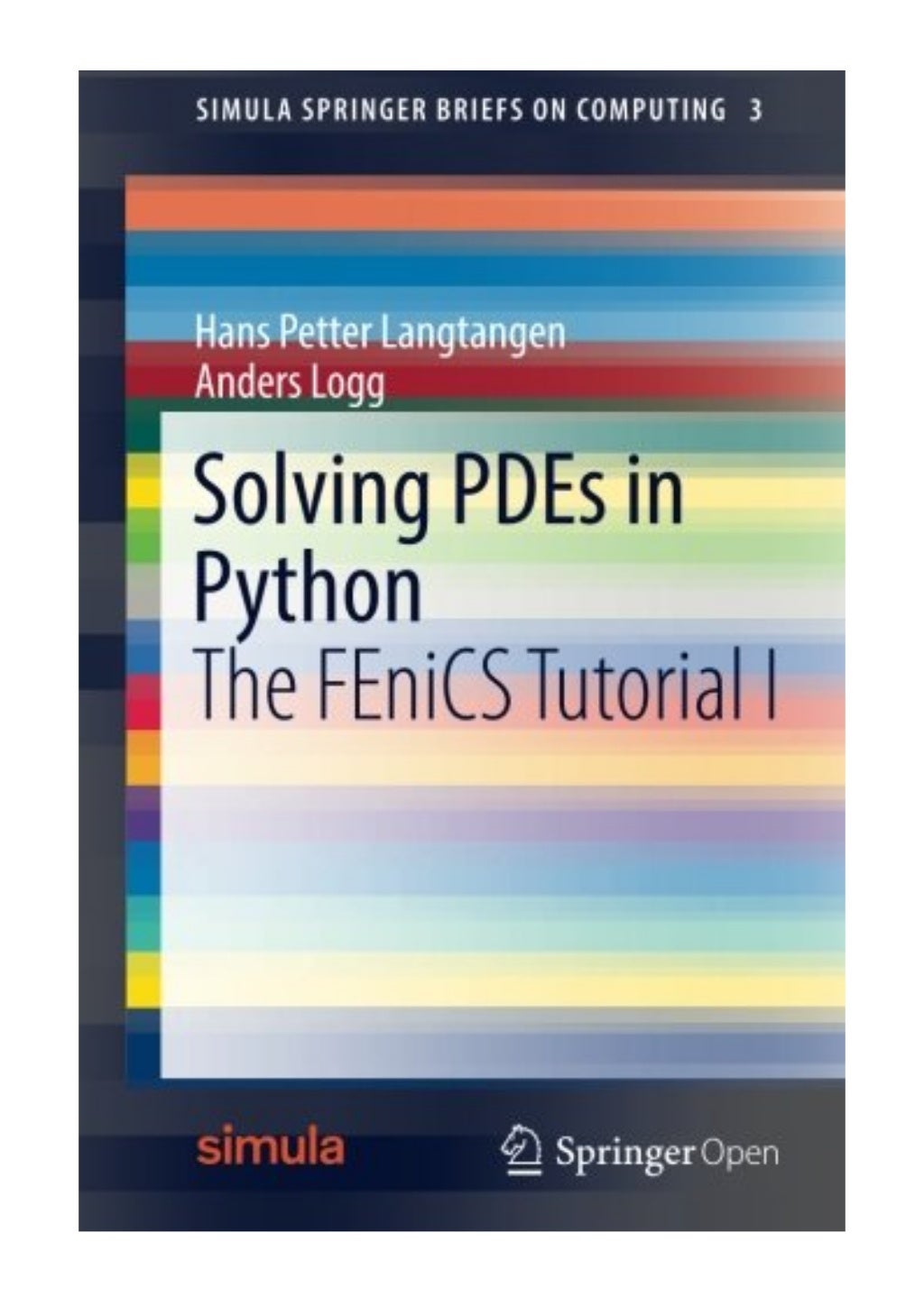 (2017) Solving PDEs in Python (PDF) The FEniCS Tutorial I (Simula ... (2017) Solving PDEs in Python (PDF) The FEniCS Tutorial I (Simula ...