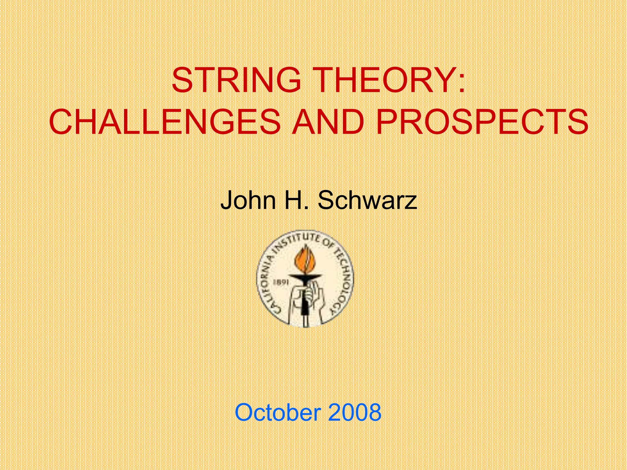 STRING THEORY - CHALLENGES AND PROSPECTS | PPT