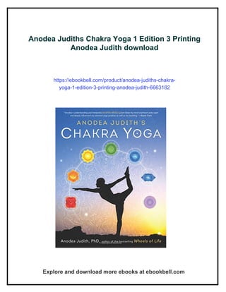 Anodea Judiths Chakra Yoga 1 Edition 3 Printing Anodea Judith | PDF