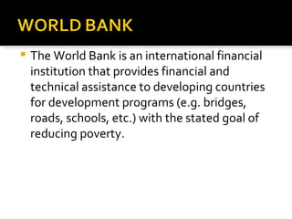 Role of world bank in developing countries--By Akshay Samant | PPT