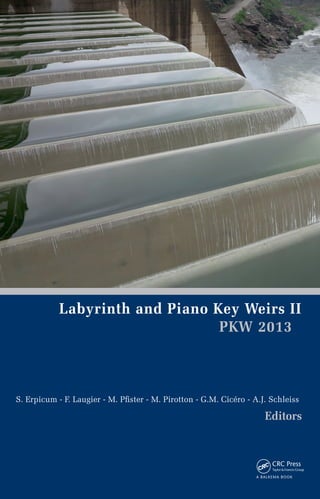 Labyrinth and Piano Key Weirs II 1st Edition Sébastien Erpicum | PDF