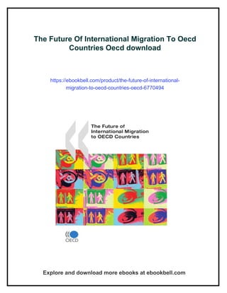 The Future Of International Migration To Oecd Countries Oecd | PDF