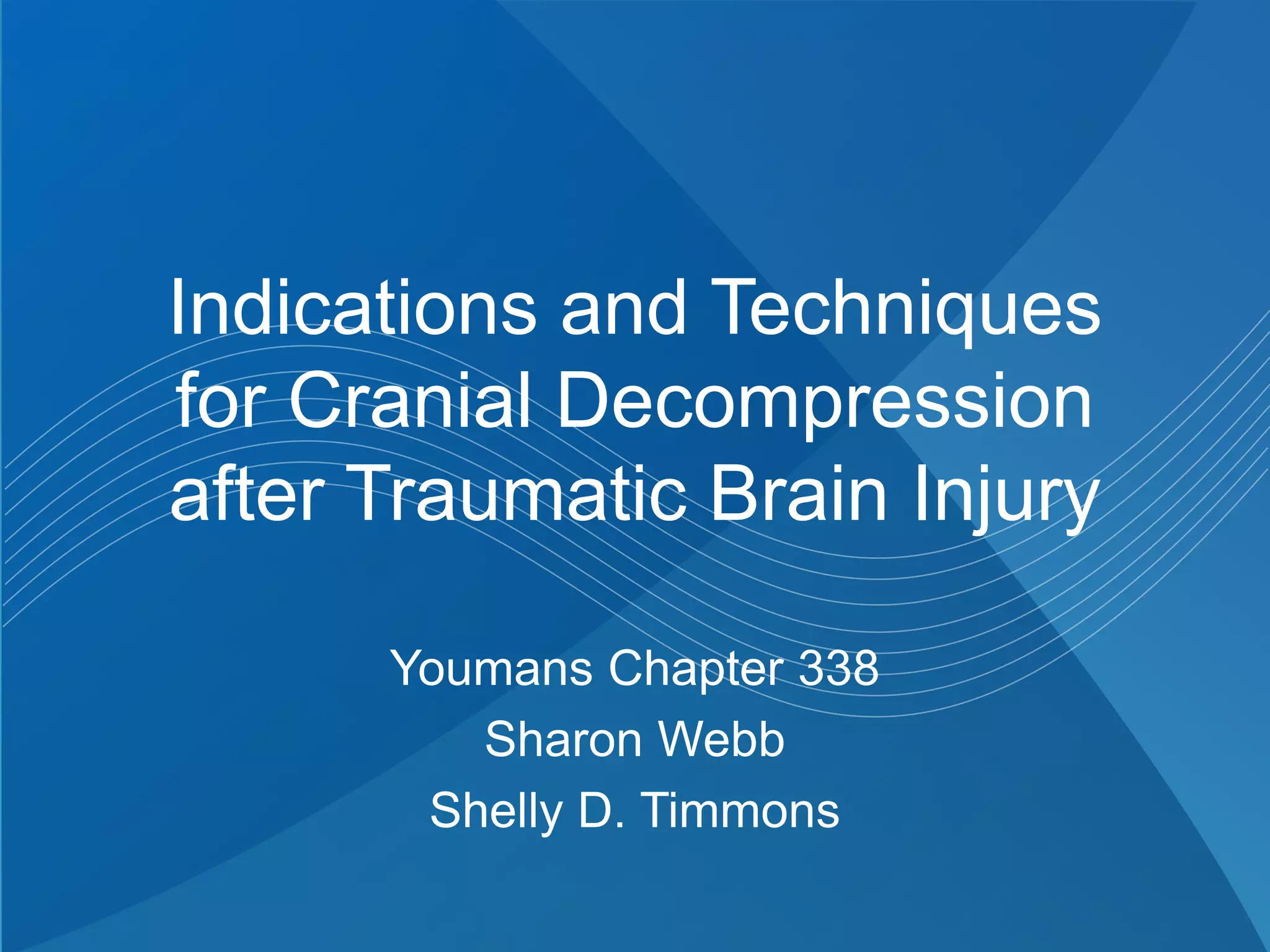 338 Indications and technique for cranial decompression after traumatic ...