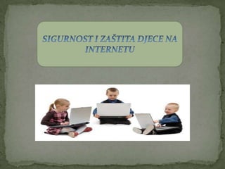 338 sigurnost i zastita djece na internetu | PPTX