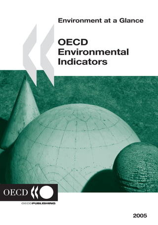 Oecd Environmental Indicators 2005 Environment At A Glance Oecd | PDF