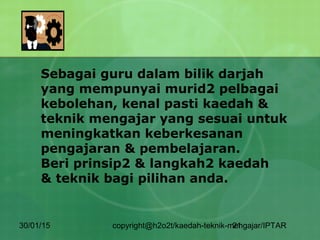 3394071 kaedah-teknik-mengajar | PPT