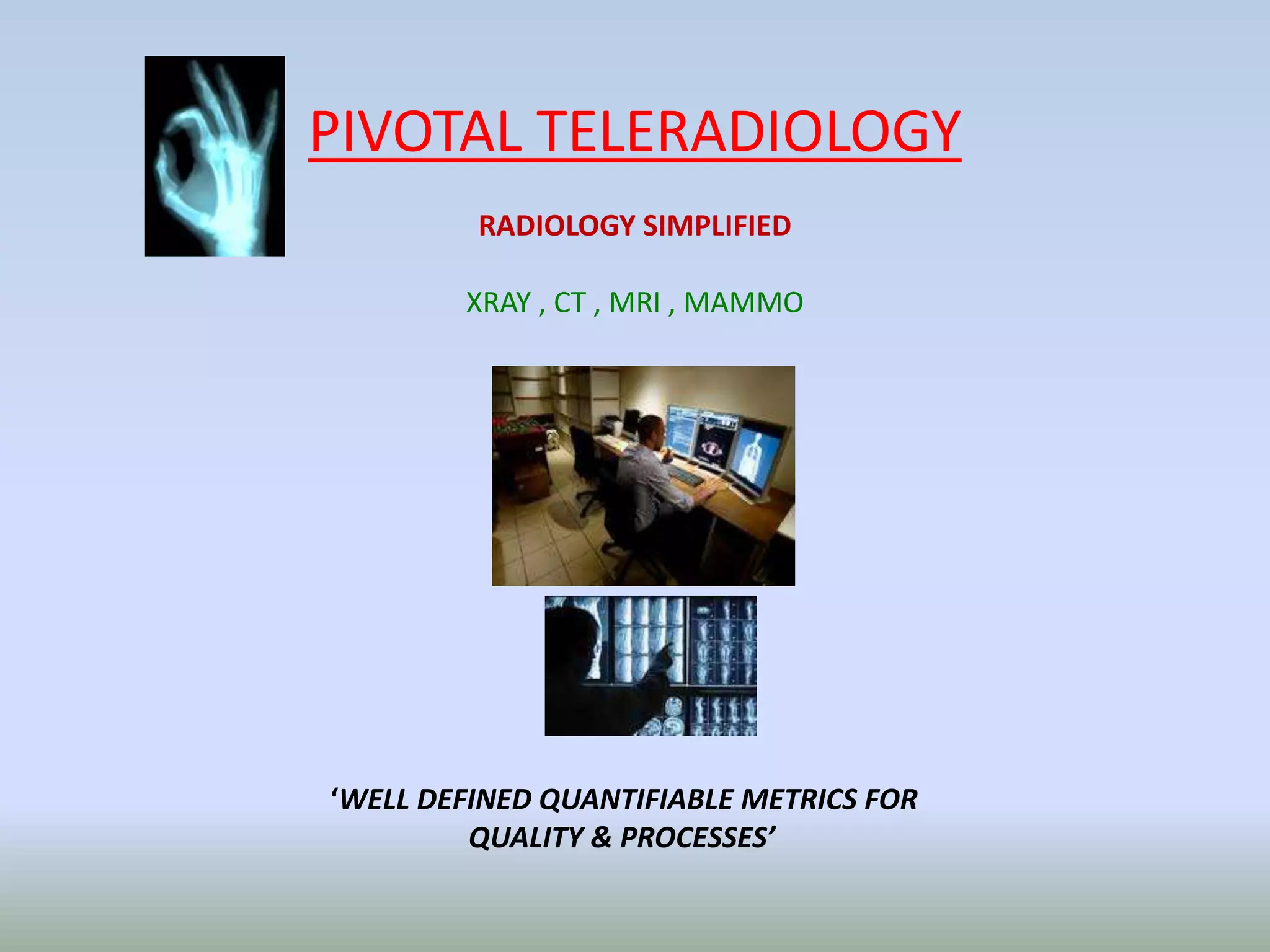 1. PIVOTAL TELERADIOLOGY | PPTX