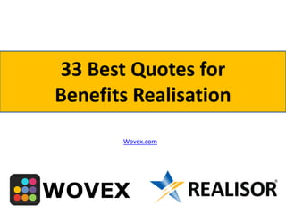 33 benefits realization quotes from Wovex | PDF