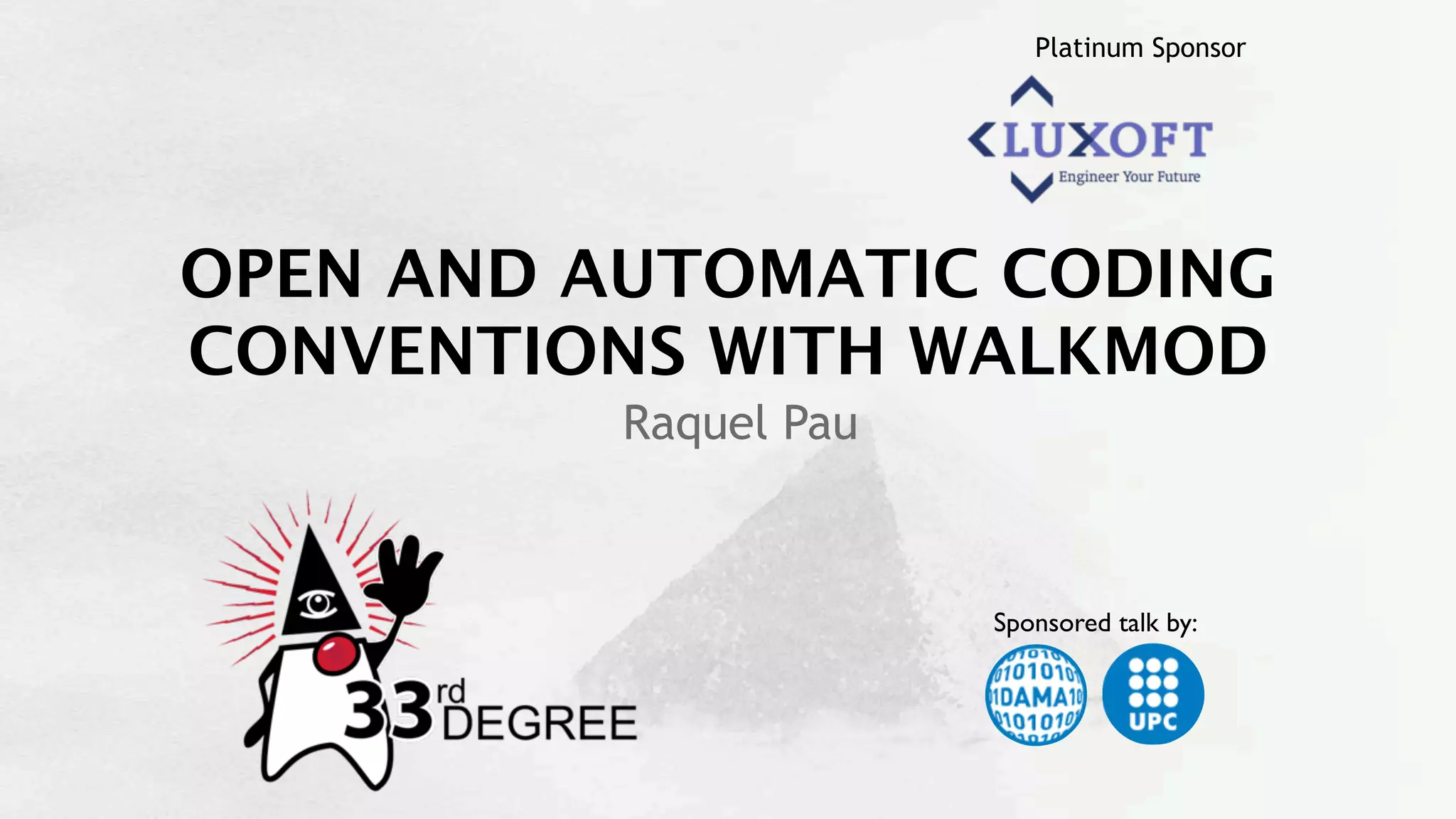 33rd degree talk: open and automatic coding conventions with walkmod | PPT 33rd degree talk: open and automatic coding conventions with walkmod | PPT