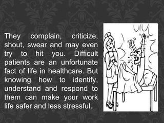 Communications with difficult patients. Dr sarfaraz | PPT